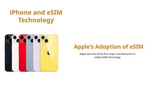 The Rise of eSIM Technology - Revolutionizing Mobile Connectivity | PPTX