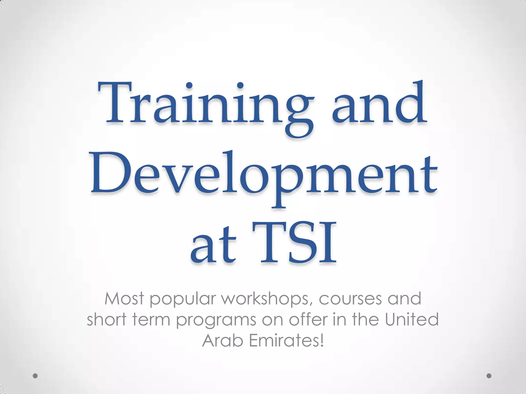 Training and development at TSI | PPT
