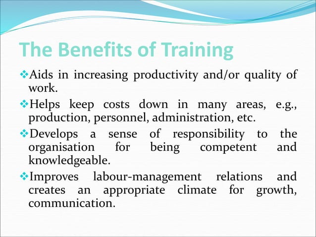 TRAINING AND DEVELOPMENT, BENEFITS, APPROACH AND ITS DIFFERENT TYPES | PPT
