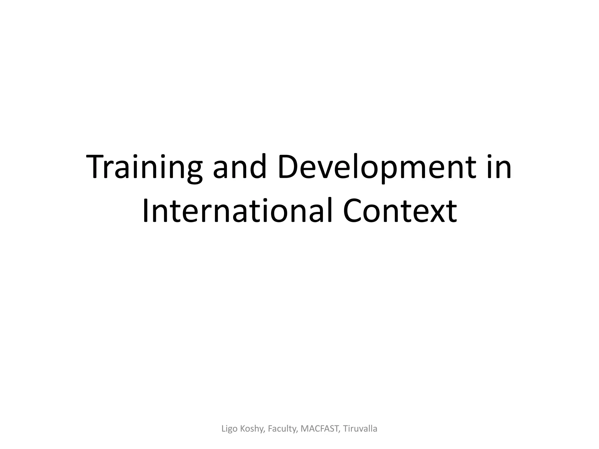 Training and development in international context | PPTX