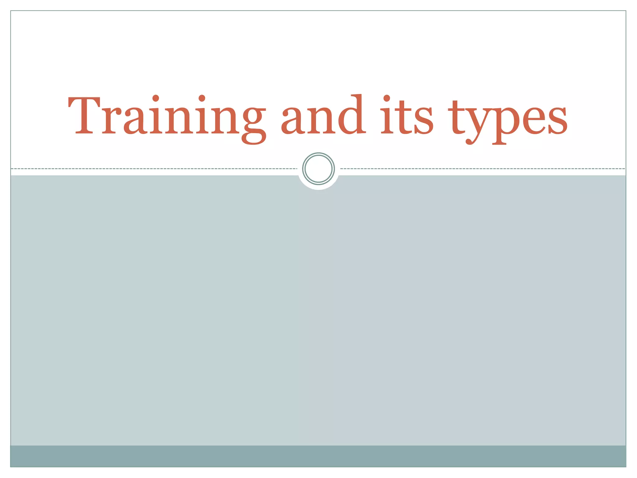 Training and its types | PPTX