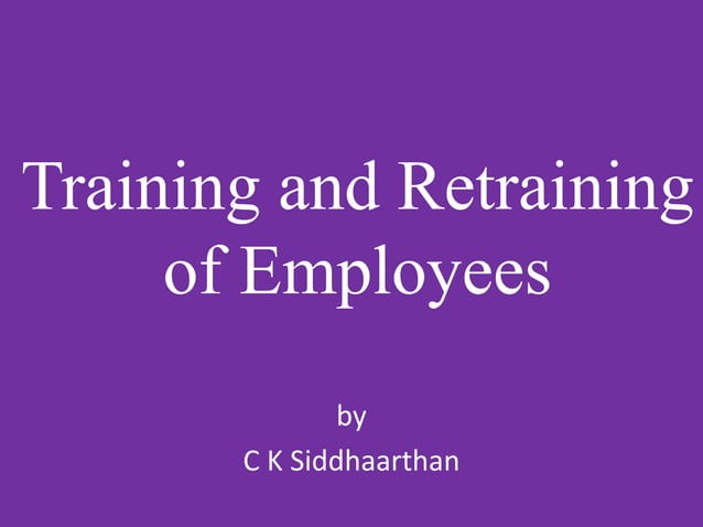 Training and retraining of employees | PPTX