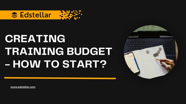 Steps to Create Effective Budgeting For Employee Training | PPT