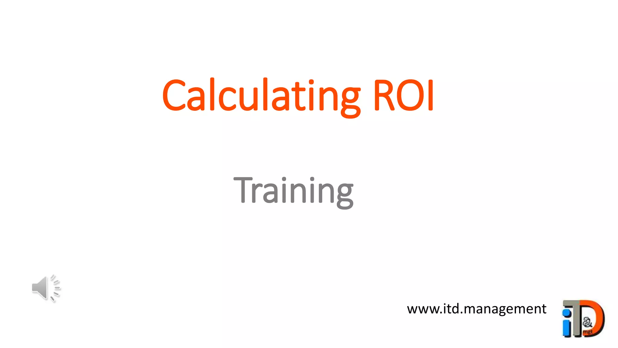 Training calculating roi | PPT