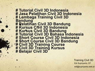 Training civil 3d bandung | PPTX