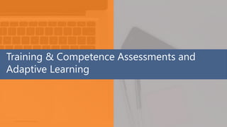 Training & competence assessments and adaptive learning | PDF