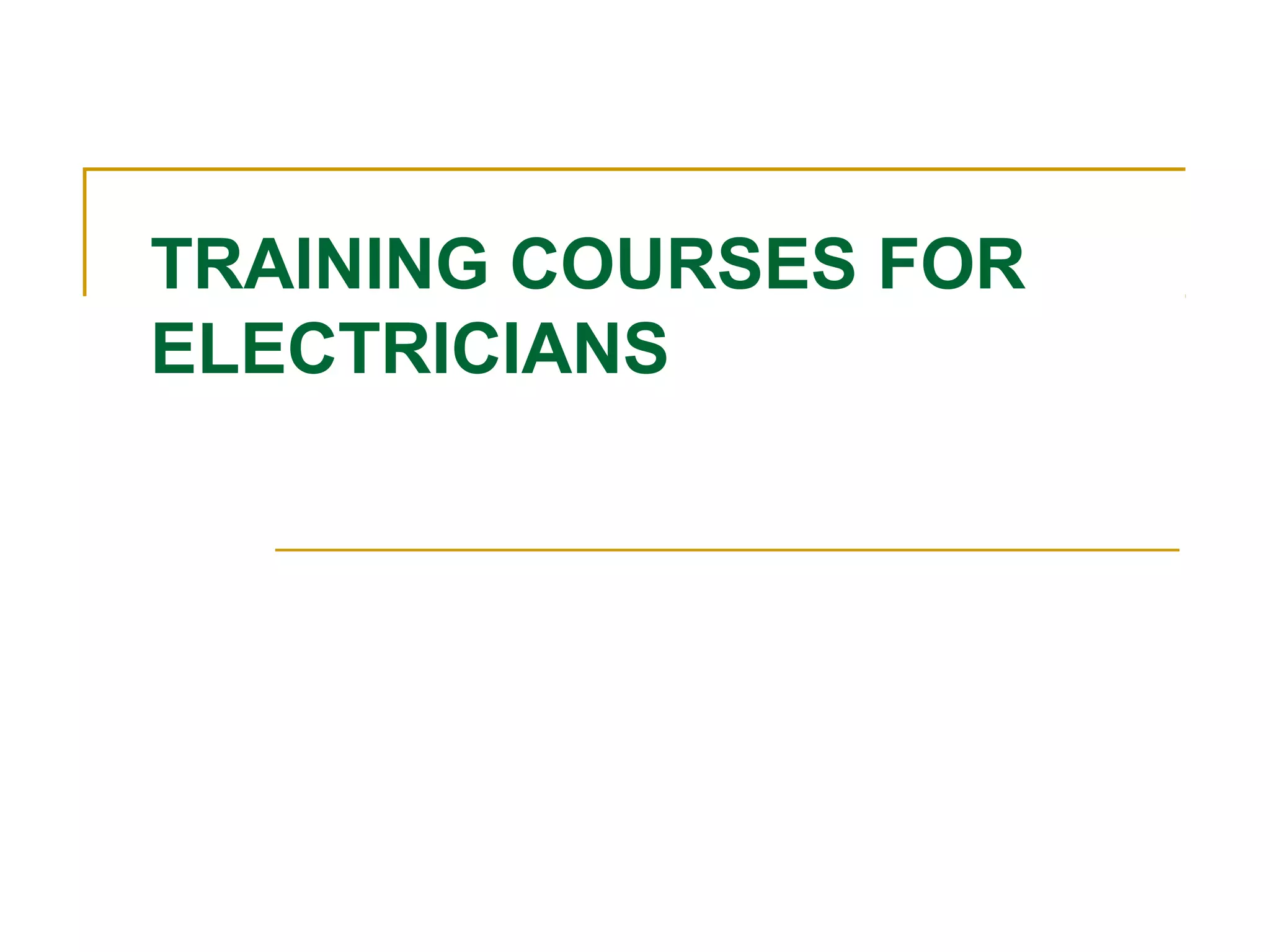 Training Courses For Electricians | PPT