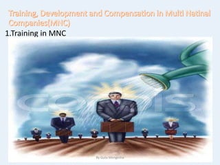 Training, development and compensation in mnc | PDF