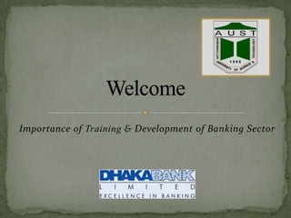 Training & development of dhaka bank | PPT
