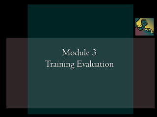 Training Evaluation -IRWIN-Module 3.pptx