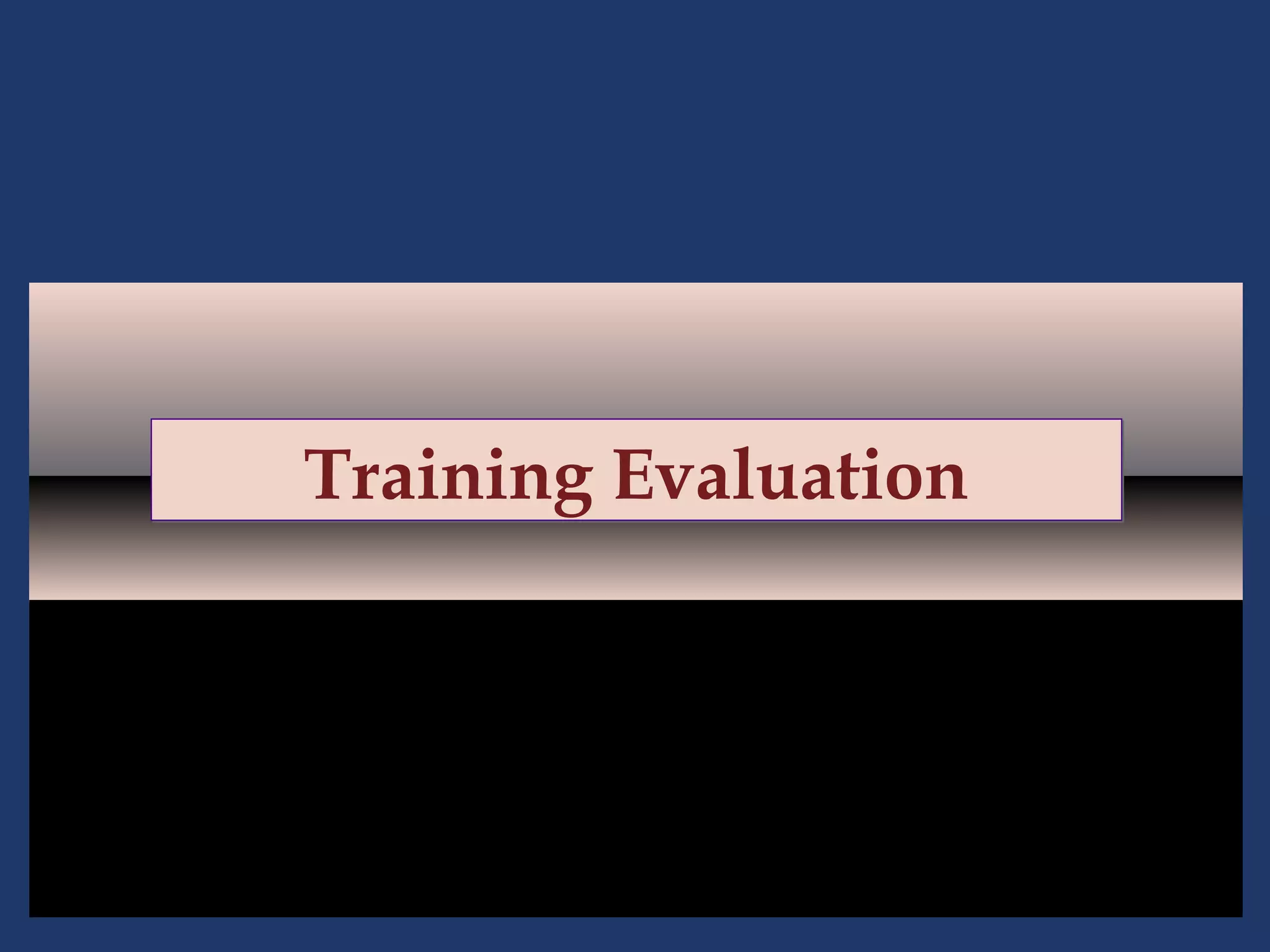 Training evaluation ppt 6 | PPT