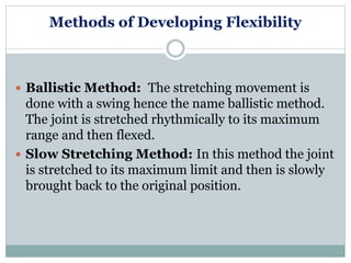 Mean and Methods of Flexibility Development | PPTX