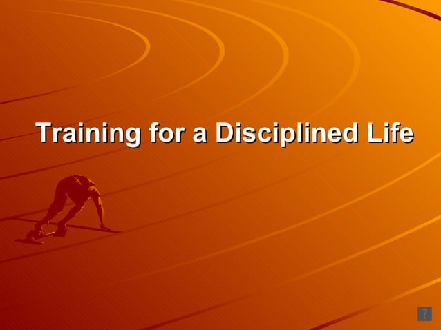 Training For A Disciplined Life | PPT