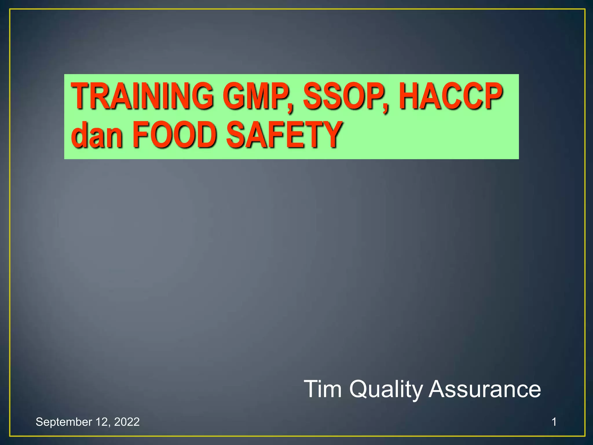 TRAINING GMP, SSOP, HACCP.ppt
