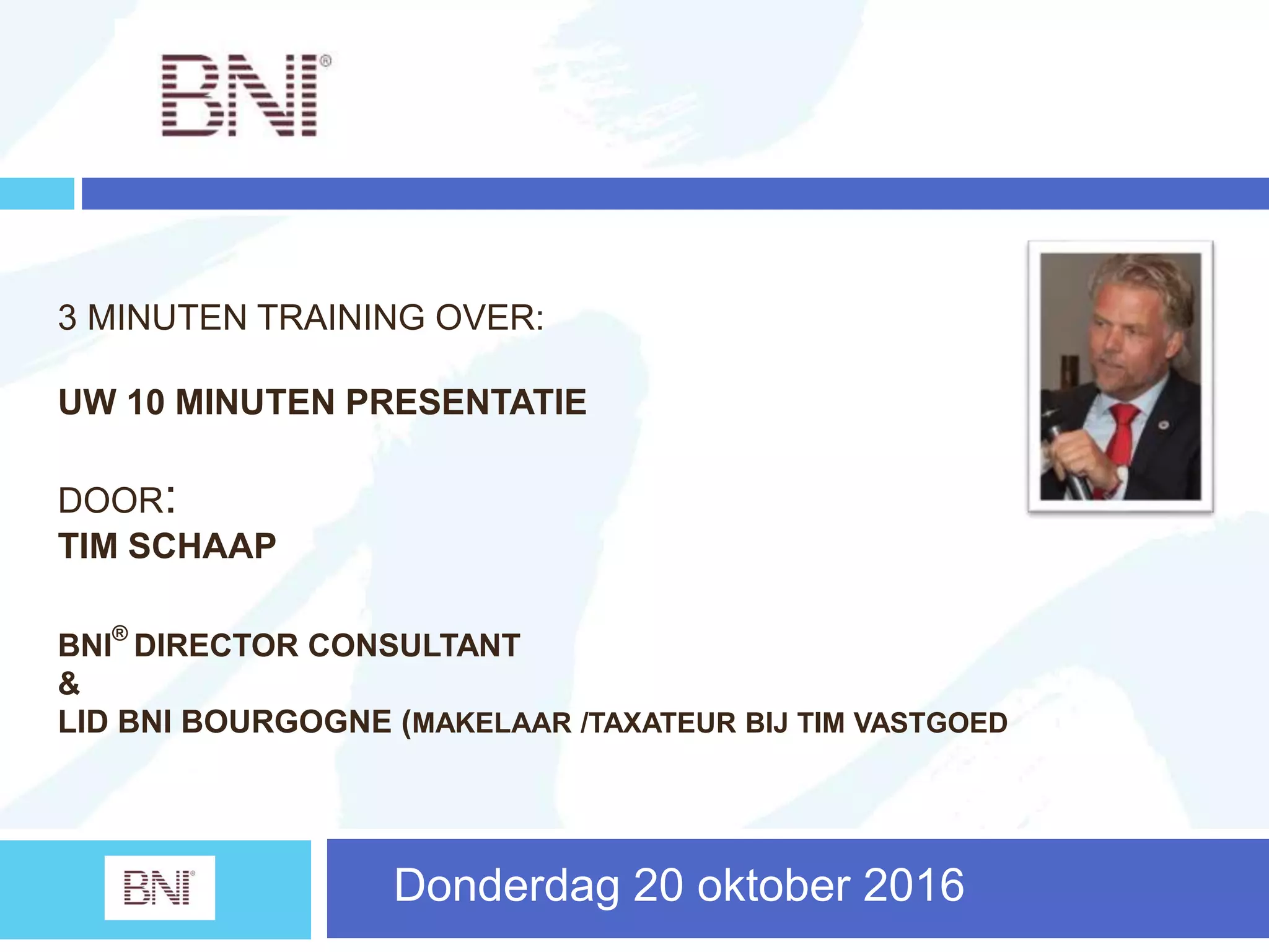 BNI Training: Hoe 10 minuten voor te bereiden 20-10-2016 | PPTX