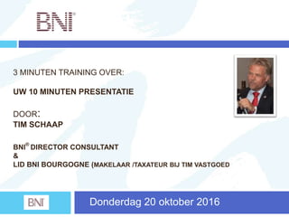 BNI Training: Hoe 10 minuten voor te bereiden 20-10-2016 | PPTX