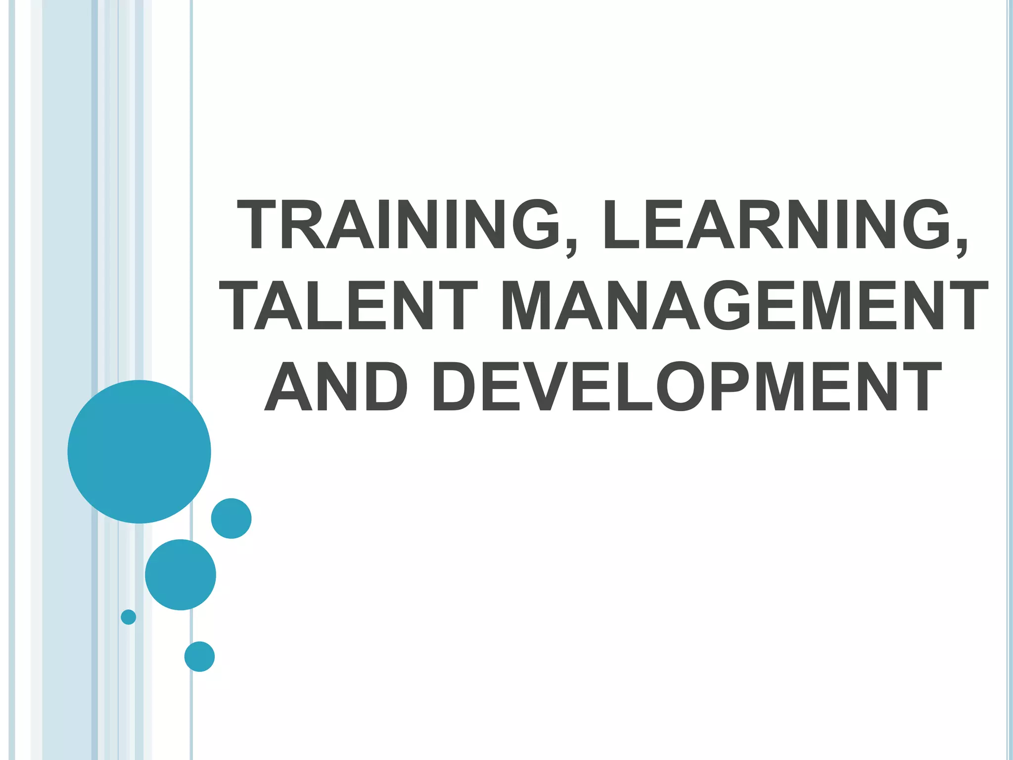 Training, Learning, Talent Management and Development | PPTX ...