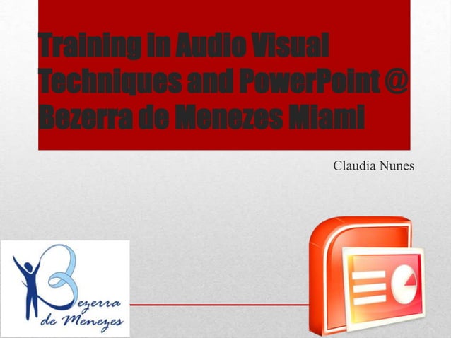 Training in audio visual techniques and powerpoint class 2 | PPTX
