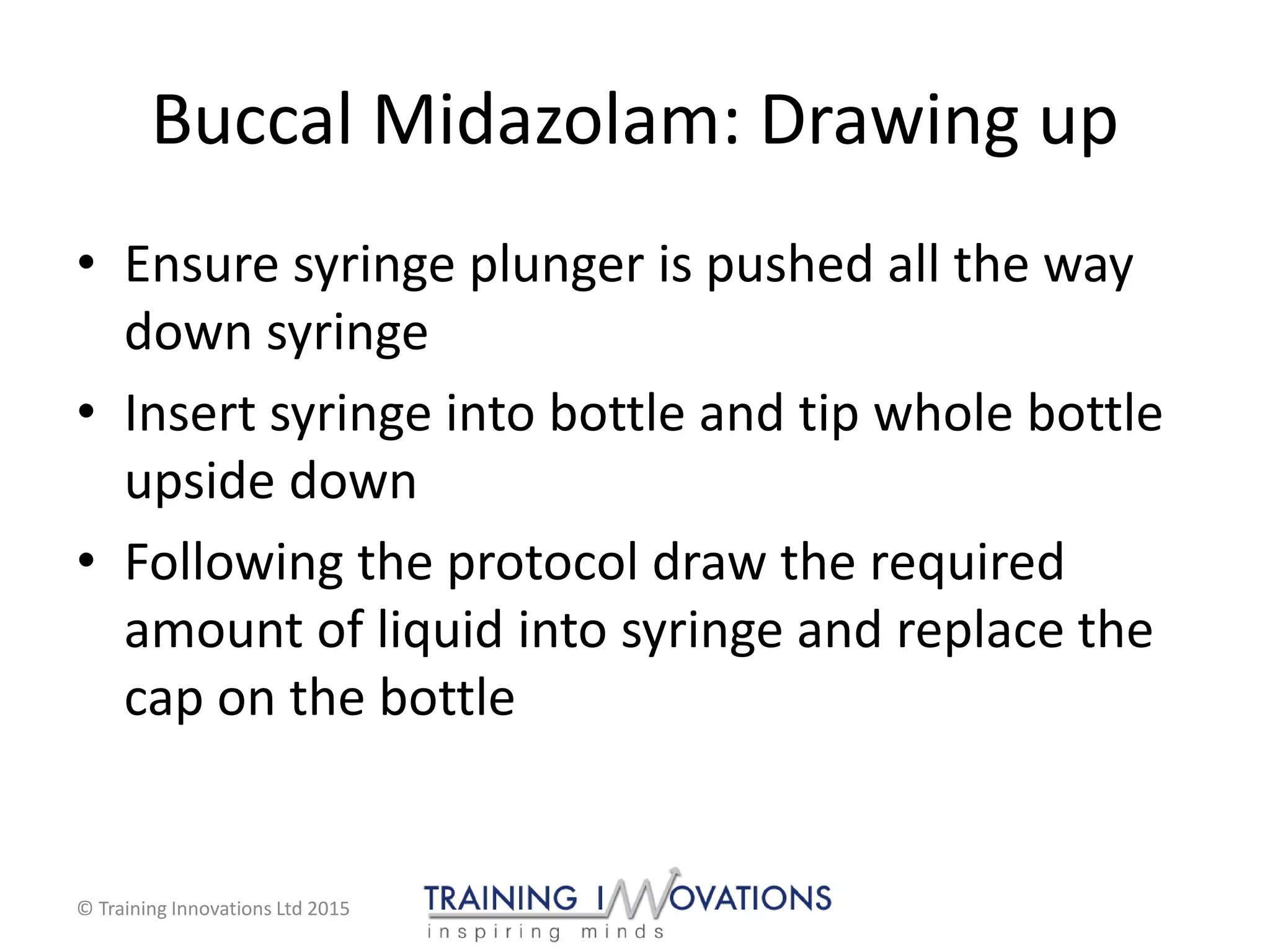 Training innovations buccal midazolam training slideshare | PPTX