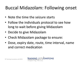 Training innovations buccal midazolam training slideshare | PPTX