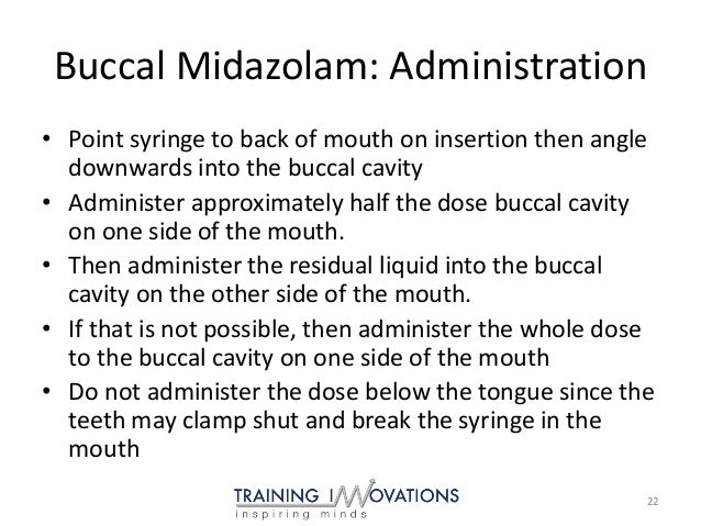 Training innovations buccal midazolam training slideshare