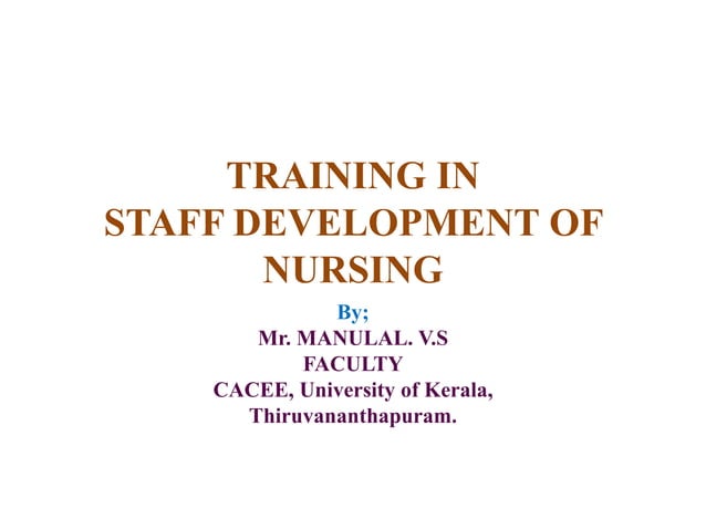 Training in staff development of nursing | PPTX | Vocational Training ...