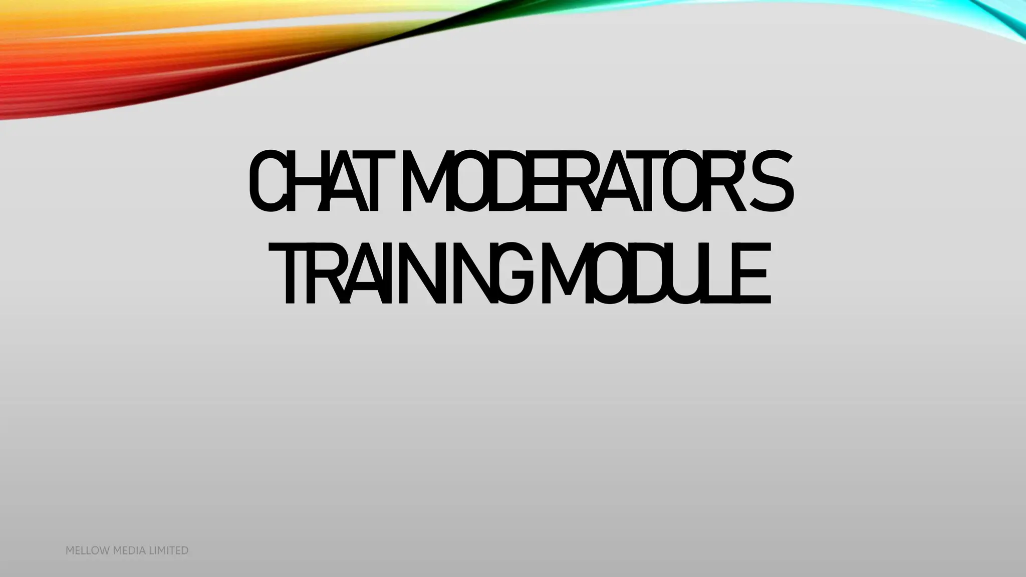 Training Module for Chat Moderators.pptx