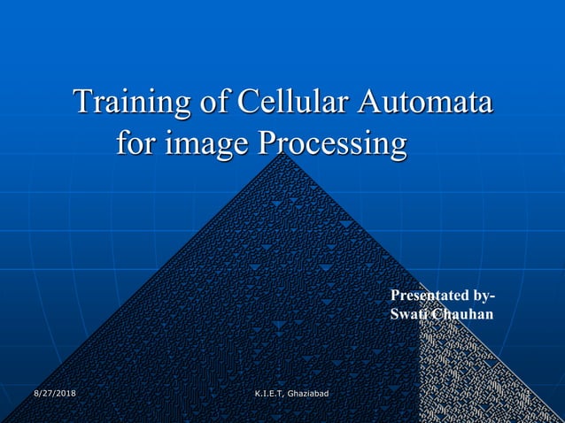 Training Of Cellular Automata For Image Processing Ppt