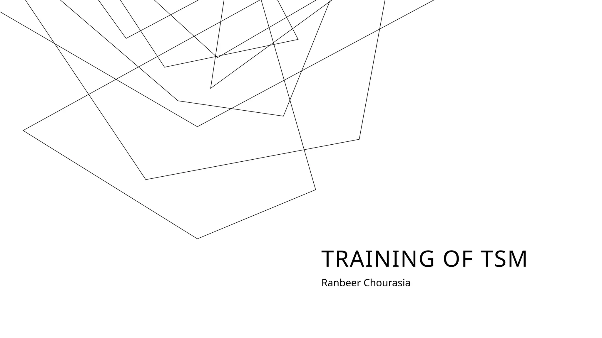 Training of tsm with the help of ppt.pptx