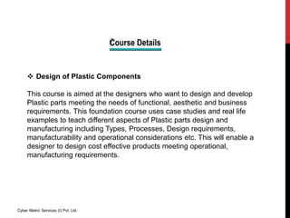 Training on ‘design of plastic components’ in bengaluru | PPTX
