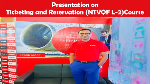 Training on Ticketing and Reservation(GDS-Sabre)-RTO/RPL-NTVQF Level 2 ...