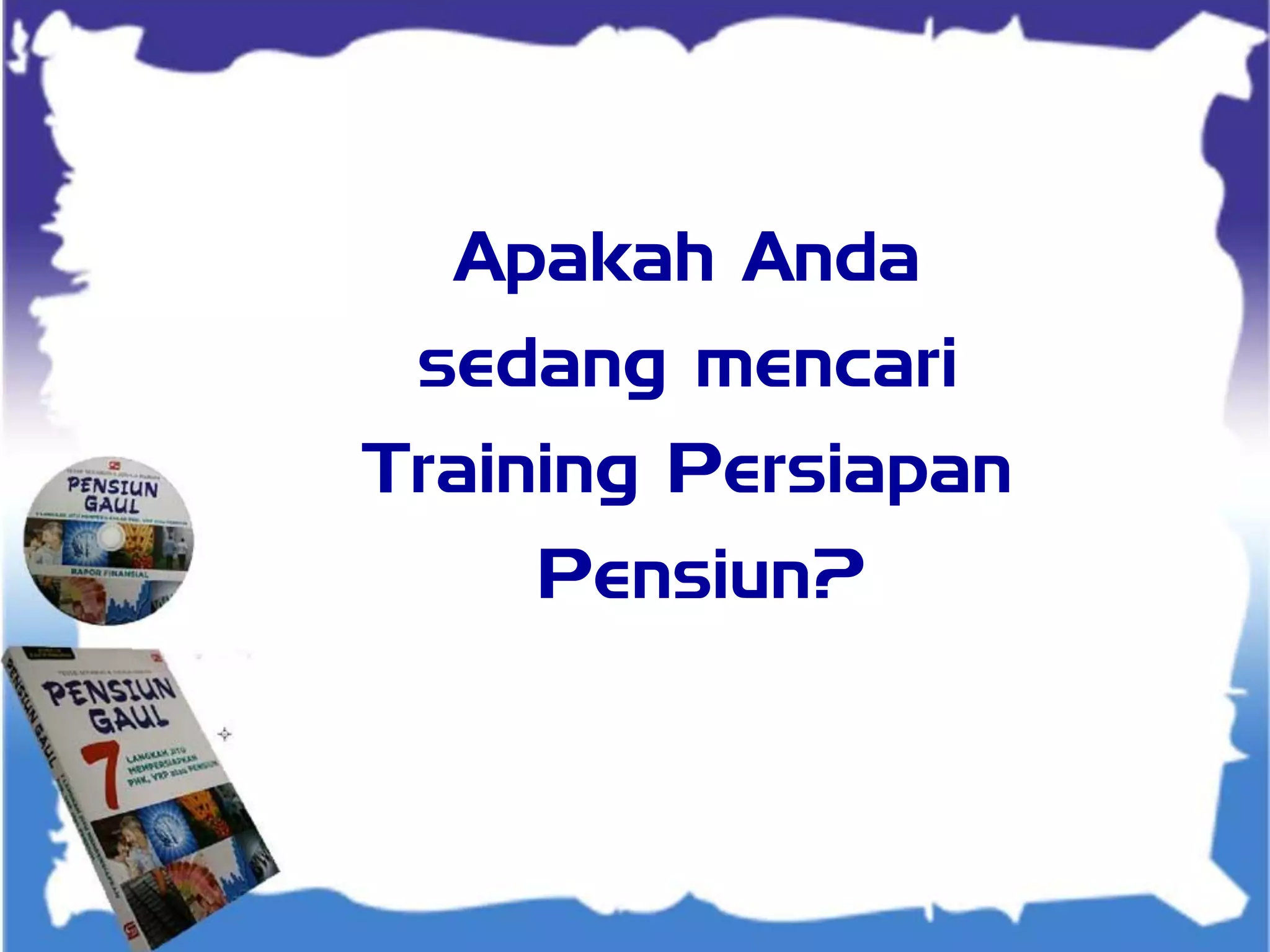 Training Persiapan Pensiun | PDF