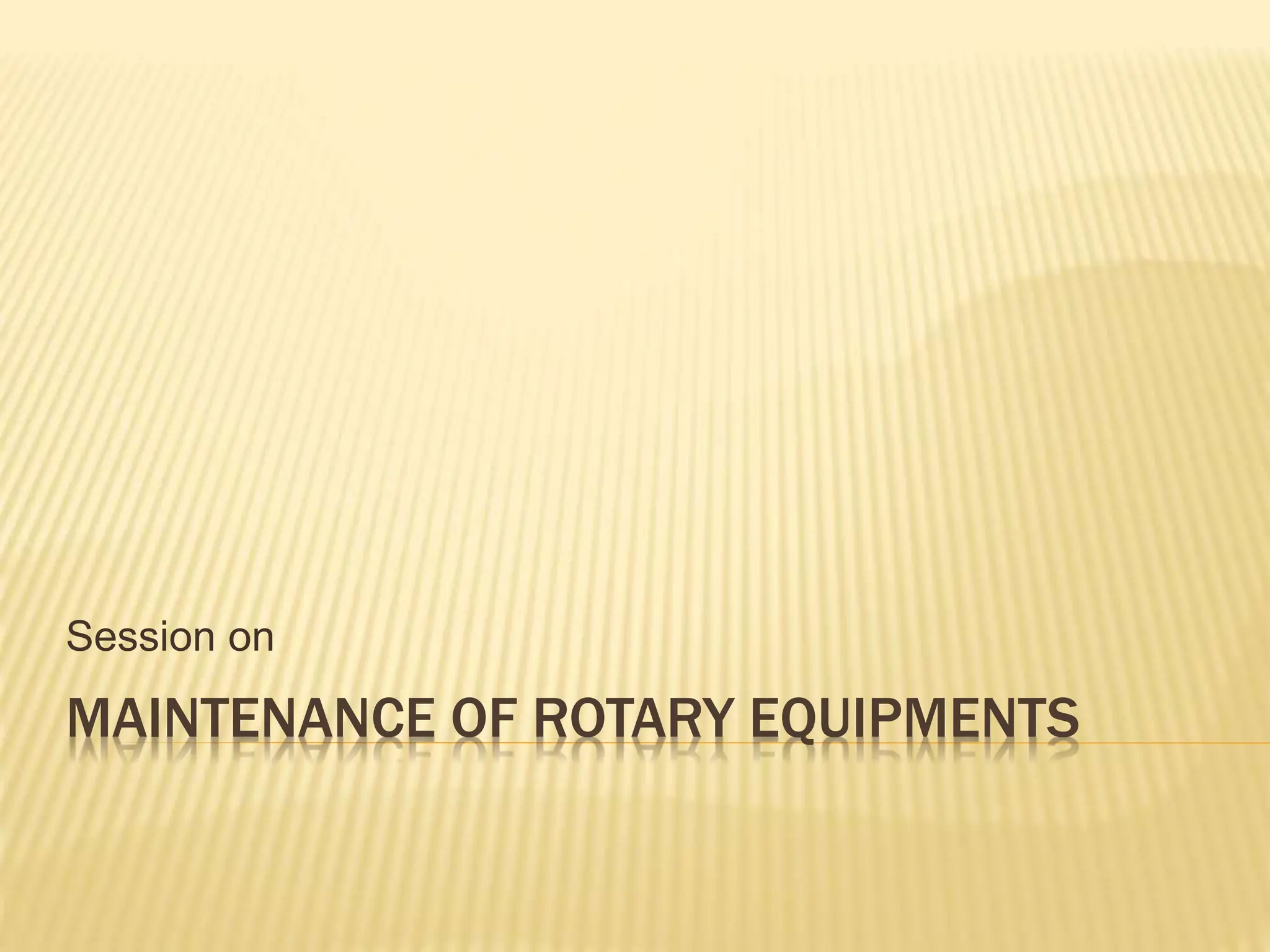 Training ppts on rotating equipments best practices | PPTX
