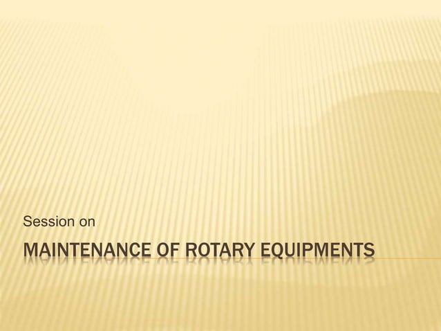 Training ppts on rotating equipments best practices | PPTX