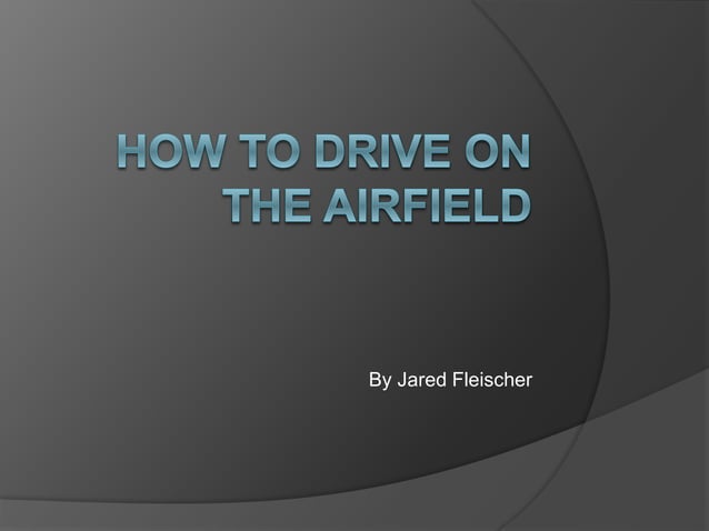 Training presentation - How to drive on the Airfield | PPTX
