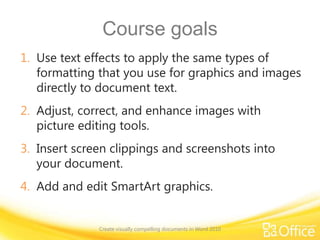 Training presentation create visually compelling documents in word 2010 | PPT