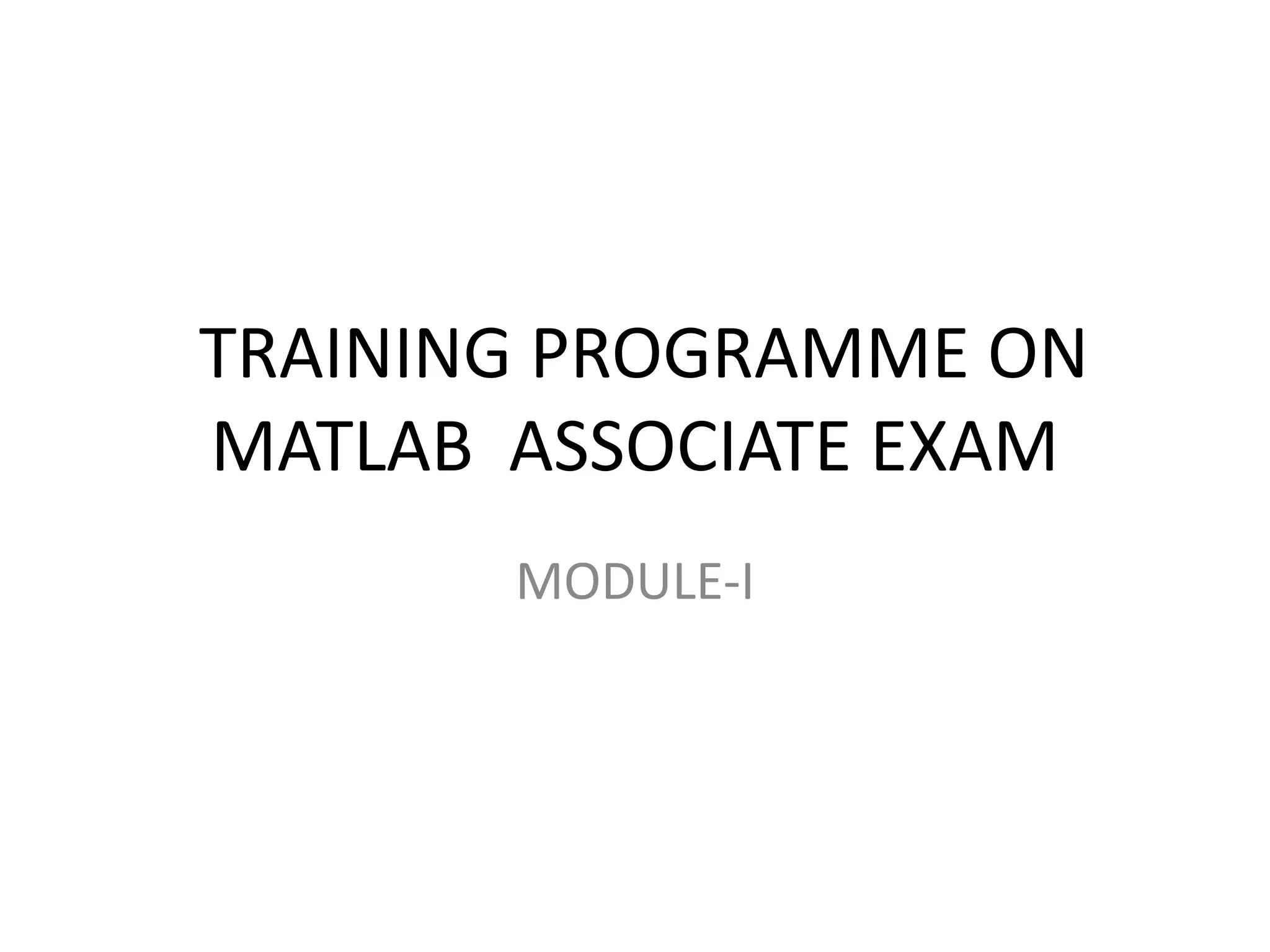 TRAINING PROGRAMME ON MATLAB ASSOCIATE EXAM (1).pptx