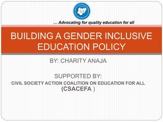 Training Slides - BUILDING A GENDER INCLUSIVE EDUCATION POLICY.pptx
