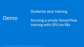 Training TensorFlow Models at Scale with Kubernetes on Azure | PPT