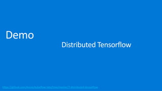 Training TensorFlow Models at Scale with Kubernetes on Azure | PPT