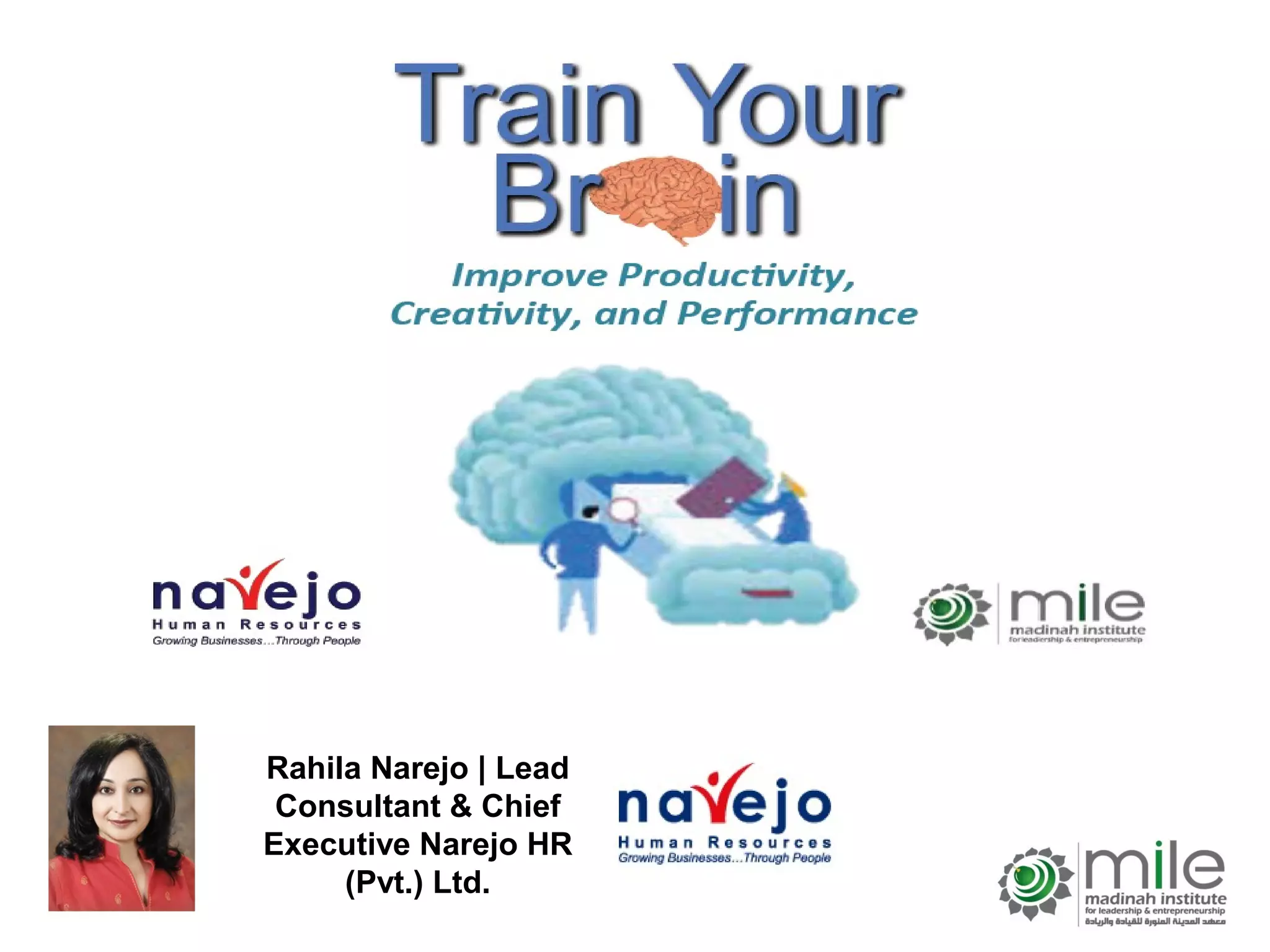 Train your brain improve productivity creativity and performance | PPT