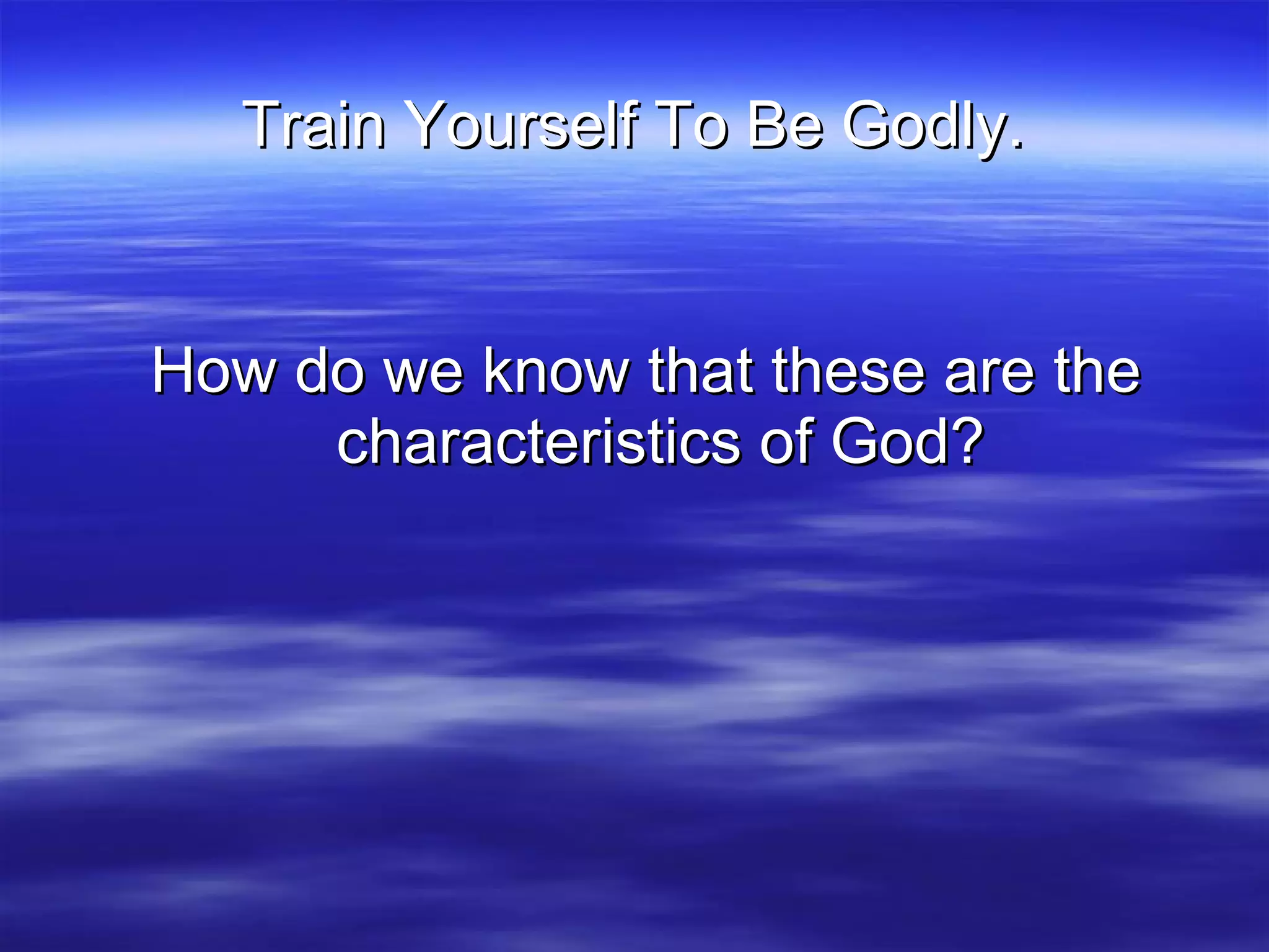Train yourself to be godly | PPT