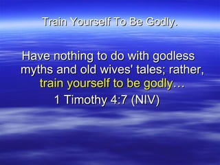 Train yourself to be godly | PPT