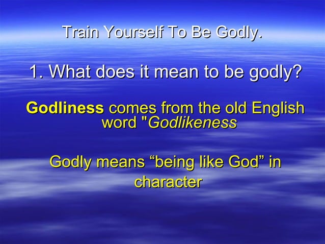 Train yourself to be godly | PPT