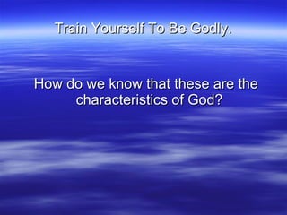 Train yourself to be godly | PPT