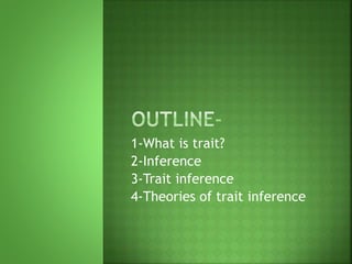 Trait inference presentation | PPTX