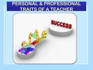Traits of a good teacher | PPT