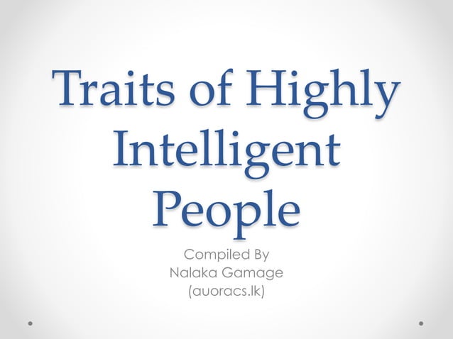 Traits of highly intelligent people | PPT