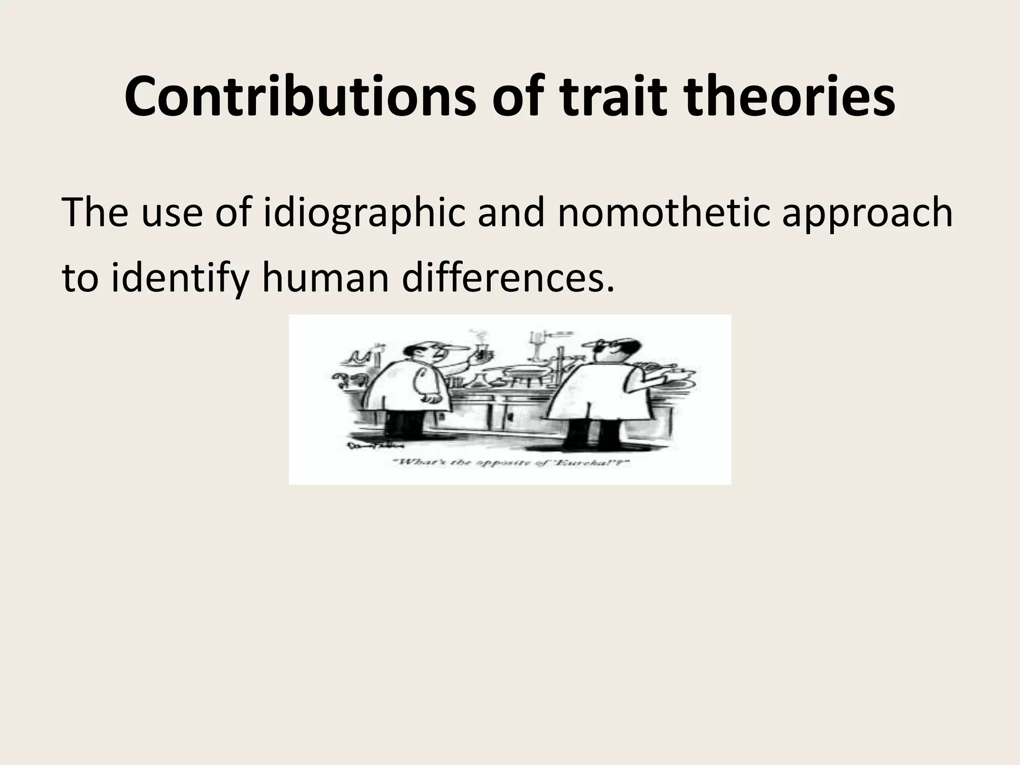 Traits theory, its contributions and its limitations to predict human ...