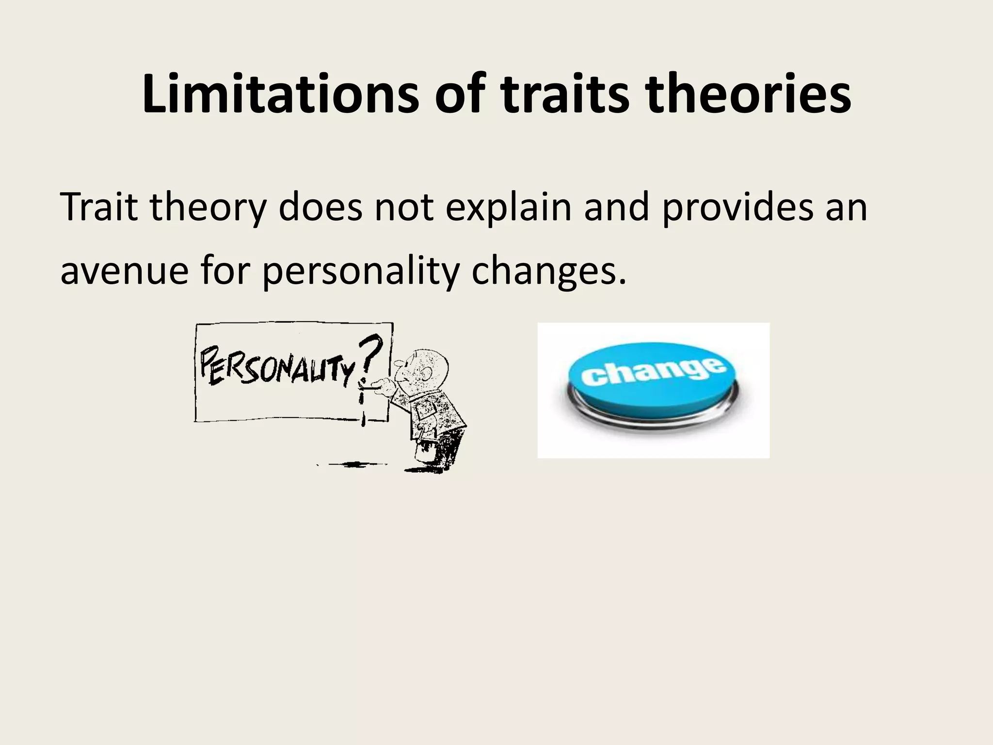 Traits theory, its contributions and its limitations to predict human ...